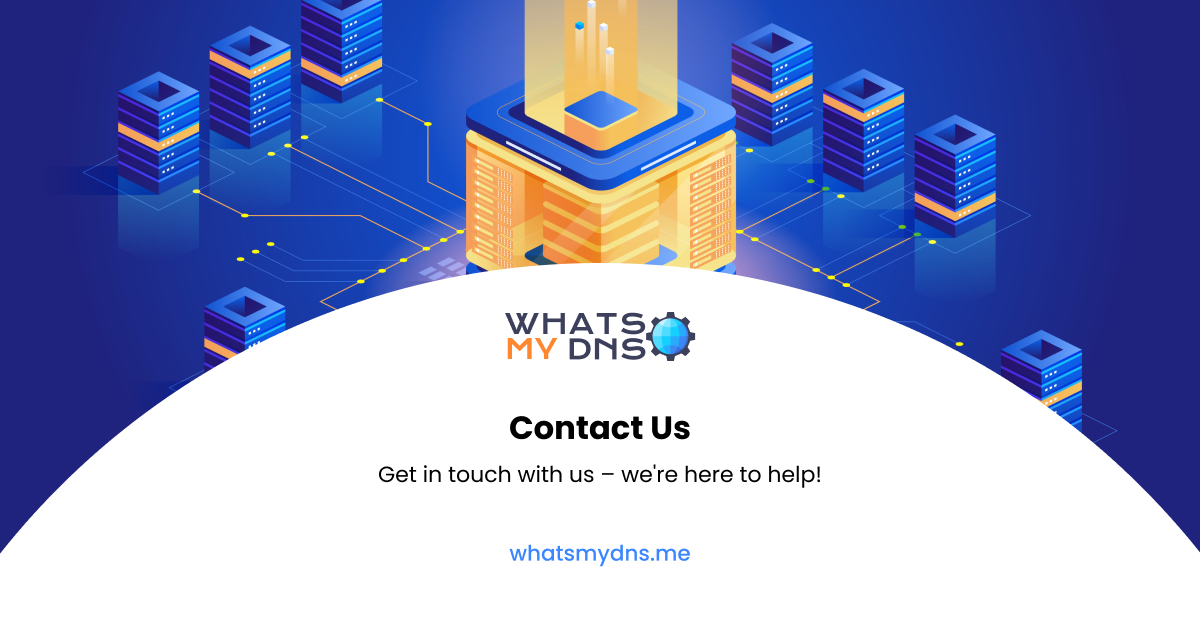 Contact Us - Get Support and Assistance | WhatsMyDNS